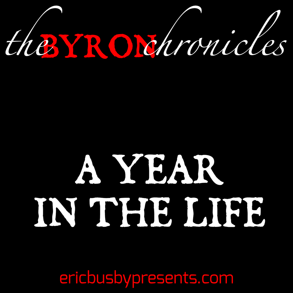 The Byron Chronicles | Eric Busby Presents